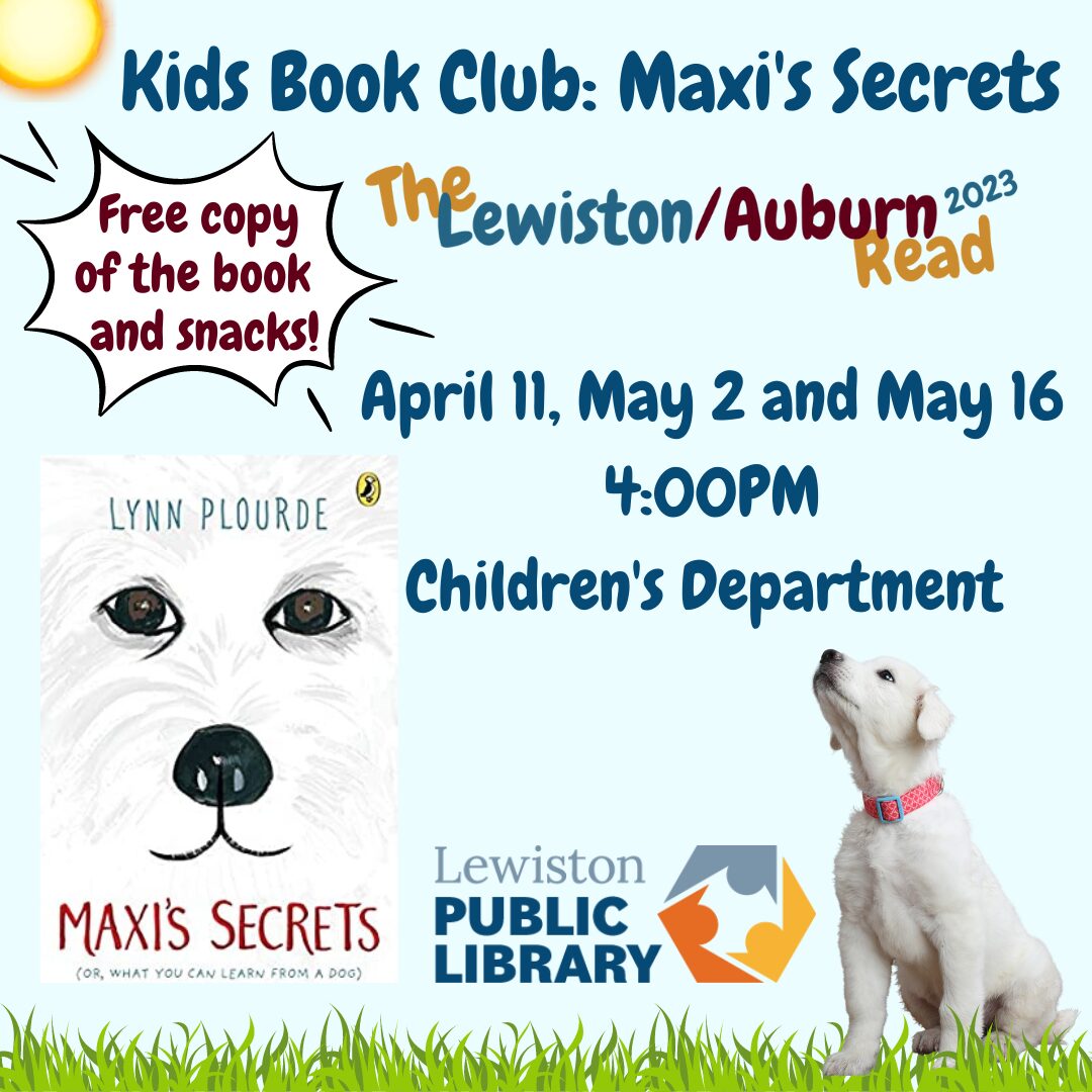 Kid’s Book Club: Maxi’s Secrets // Lewiston Public Library, Maine