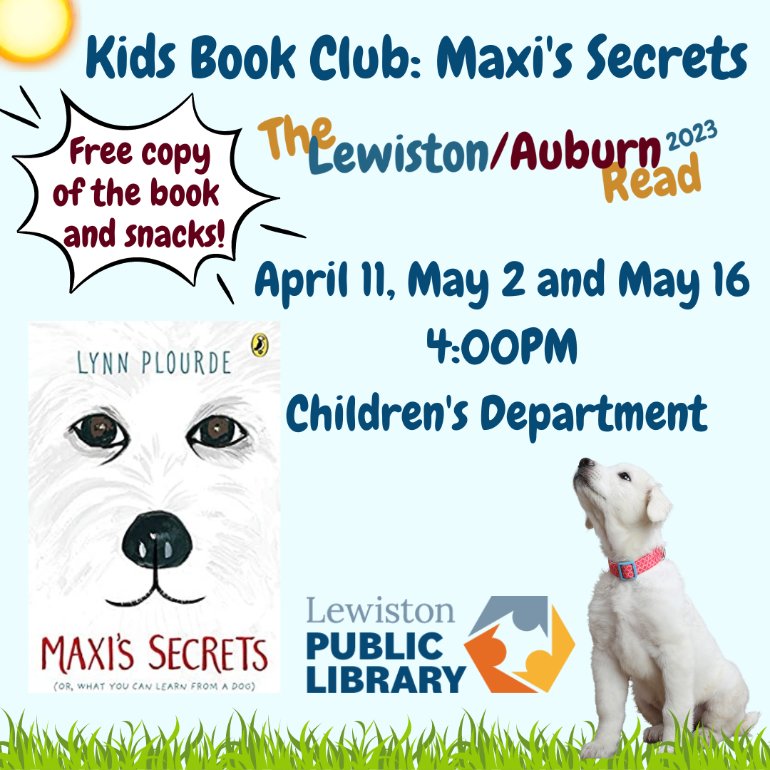 Kid’s Book Club: Maxi’s Secrets // Lewiston Public Library, Maine