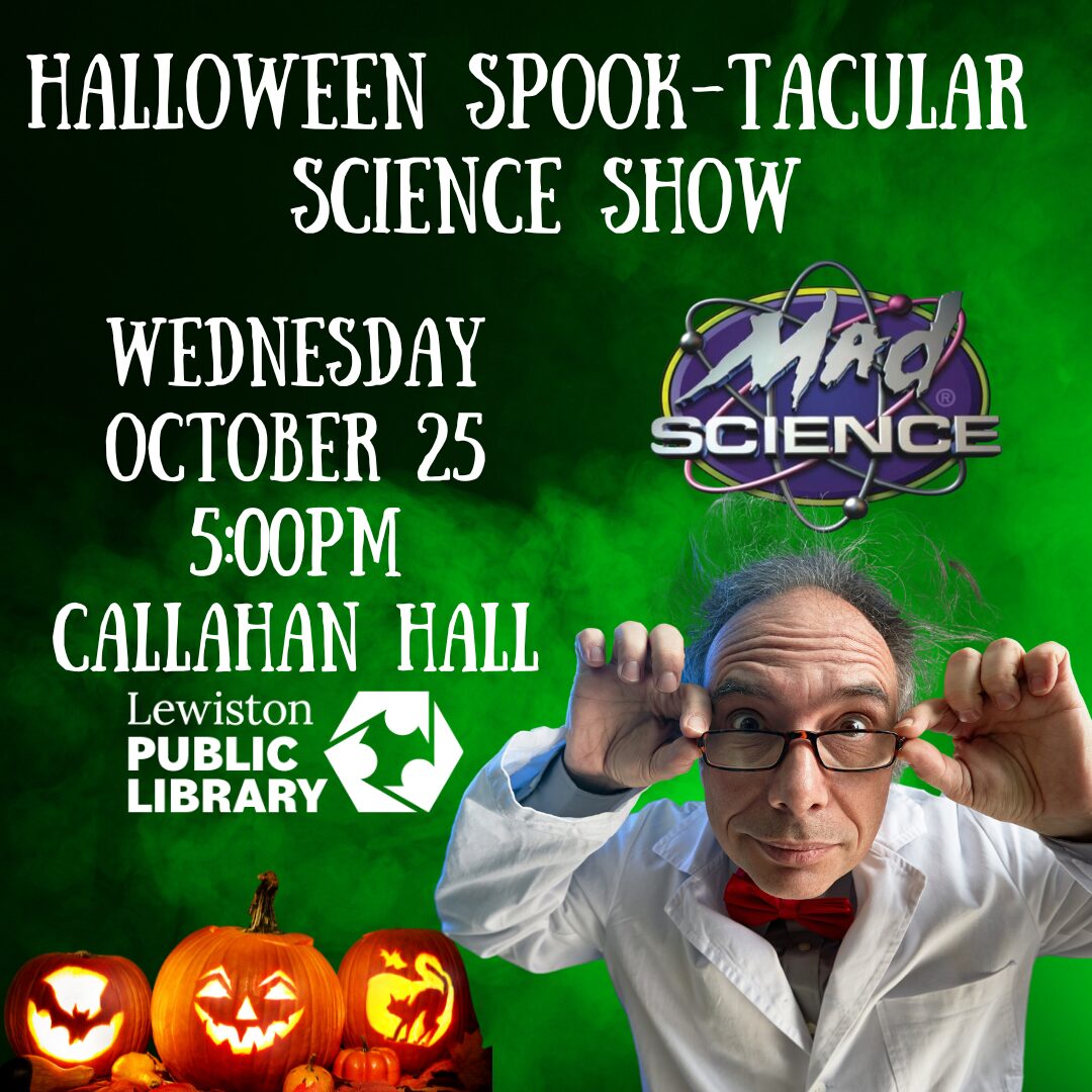 HALLOWEEN SPOOK-TACTULAR SCIENCE SHOW // Lewiston Public Library, Maine