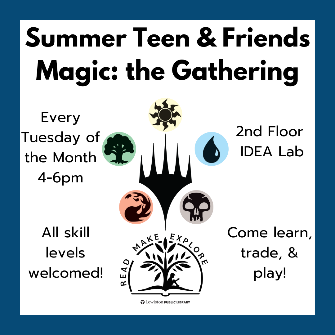 Summer Teen & Friends Magic: the Gathering Club // Lewiston Public ...