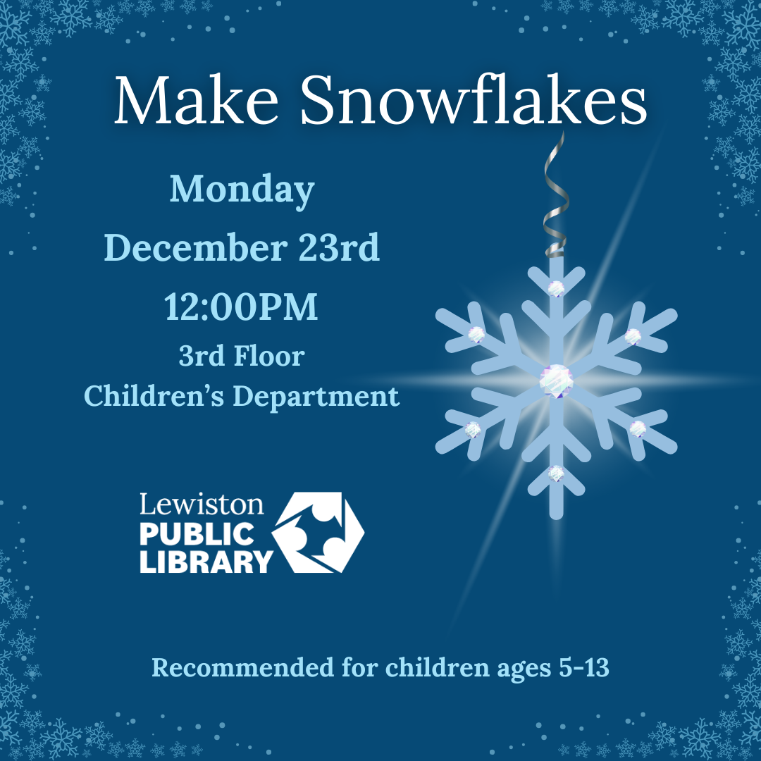 Make Snowflakes // Lewiston Public Library, Maine