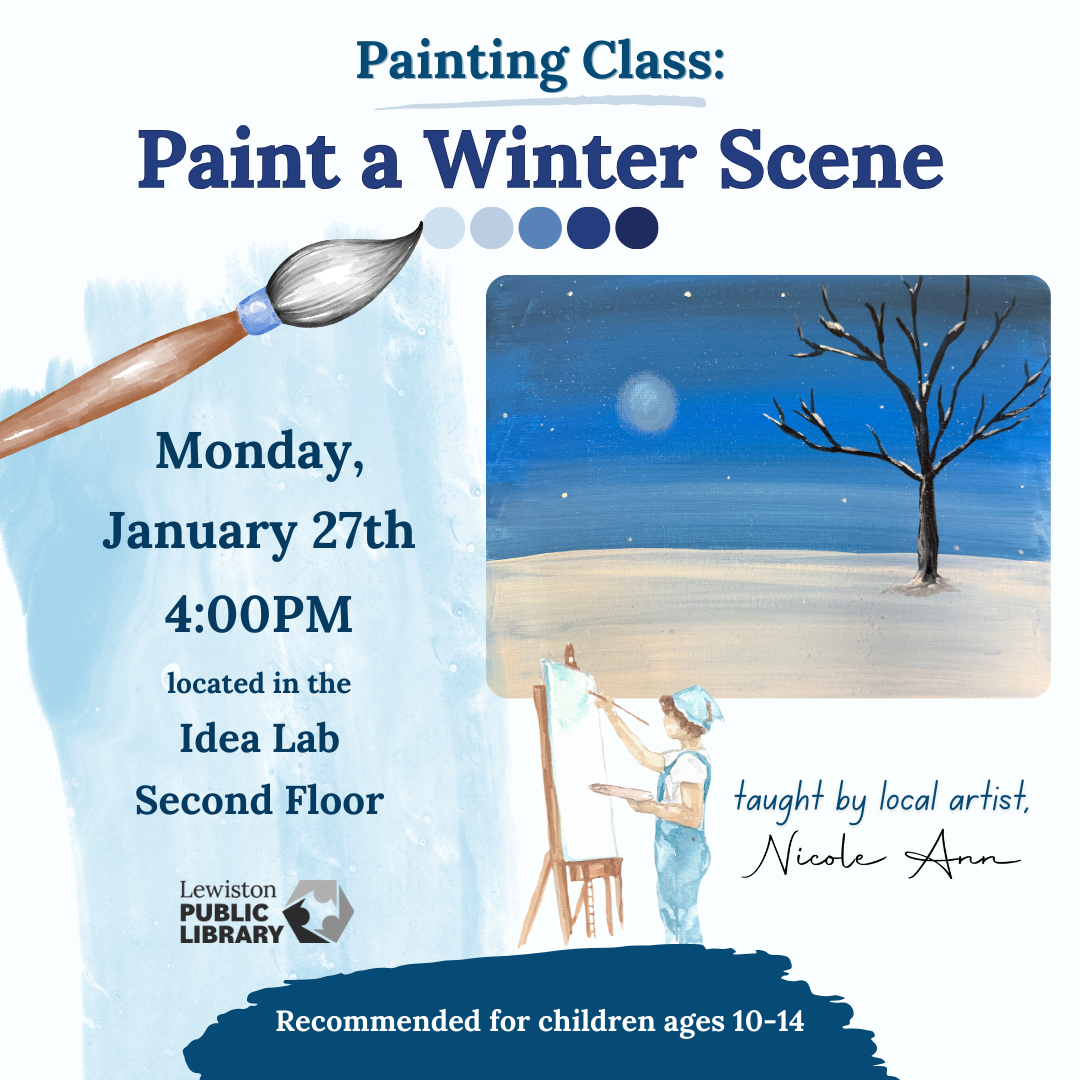 PAINTING CLASS: PAINT A WINTER SCENE // Lewiston Public Library, Maine