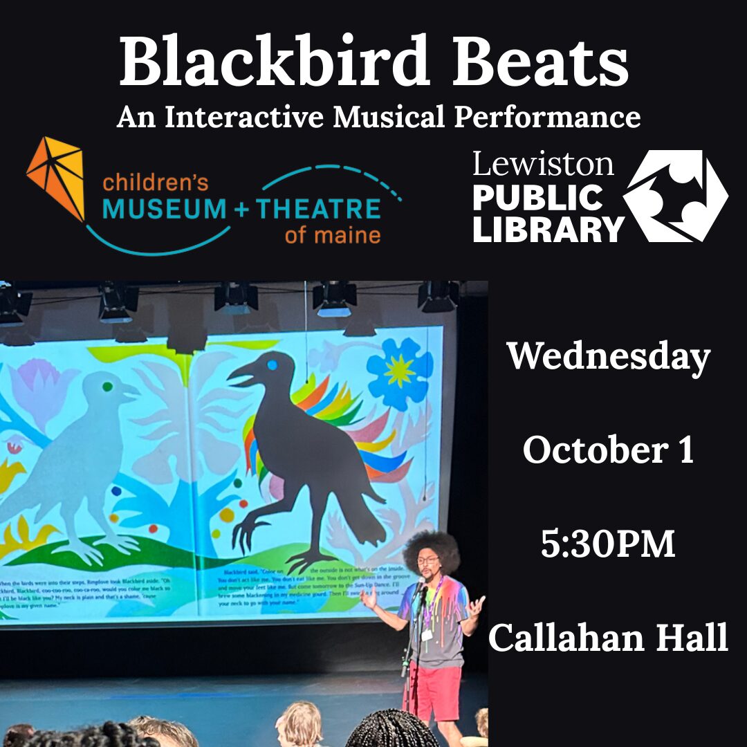 BLACKBIRD BEATS – AN INTERACTIVE MUSICAL PERFORMANCE // Lewiston Public ...