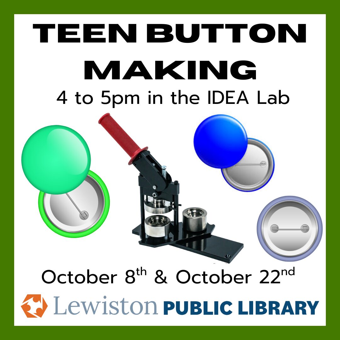 Teen Button Making // Lewiston Public Library, Maine